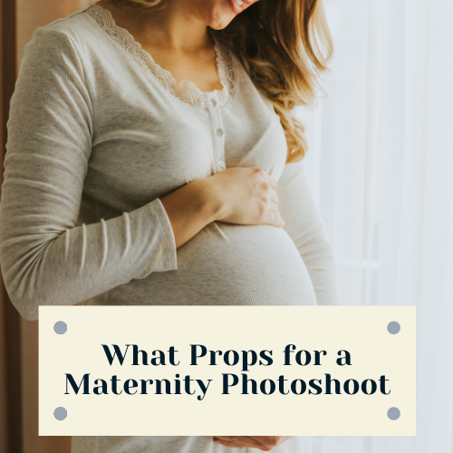 What Props For A Maternity Photo Shoot?